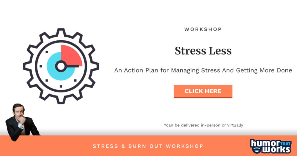 stress-less-banner-humor-that-works-stress-burn-out-workshop-fun-team ...